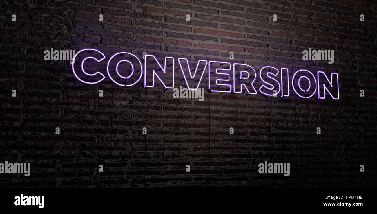 CONVERSION -Realistic Neon Sign on Brick Wall background - 3D rendered ...