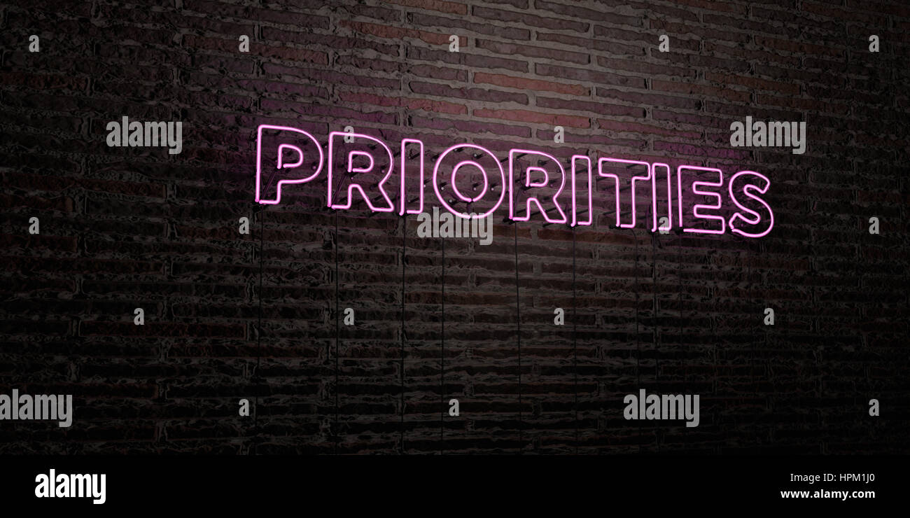 PRIORITIES -Realistic Neon Sign on Brick Wall background - 3D rendered ...