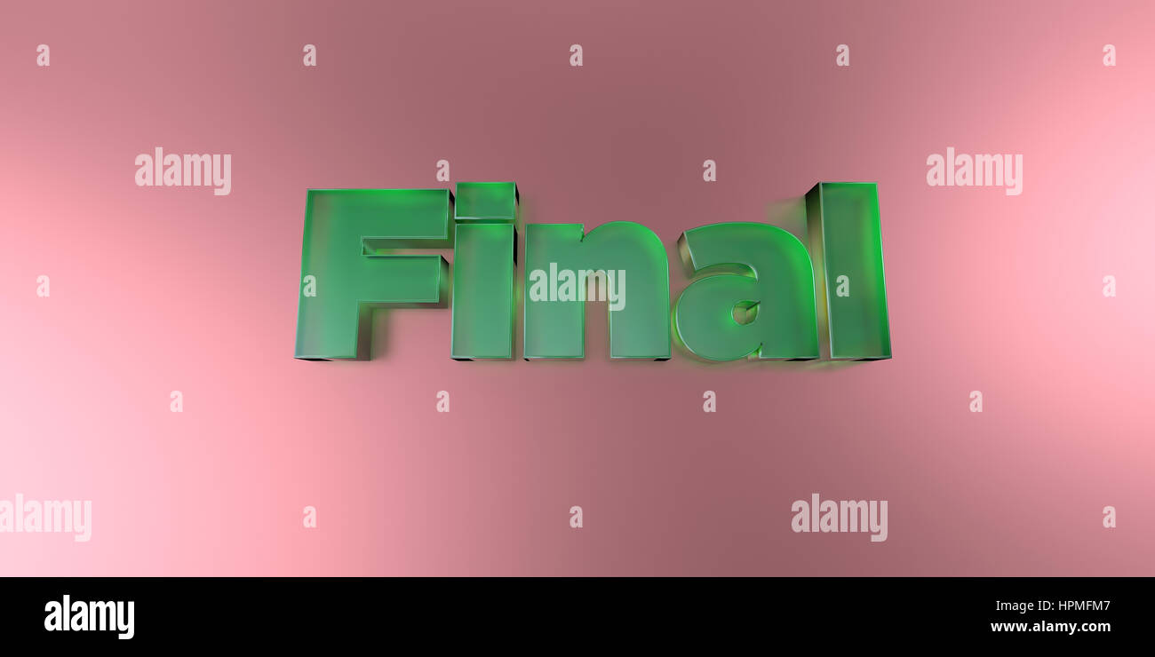 Final - colorful glass text on vibrant background - 3D rendered royalty ...