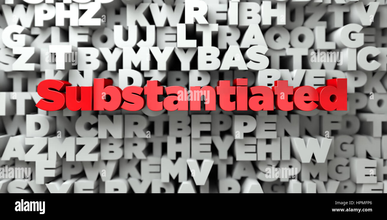 Substantiated - Red text on typography background - 3D rendered royalty ...