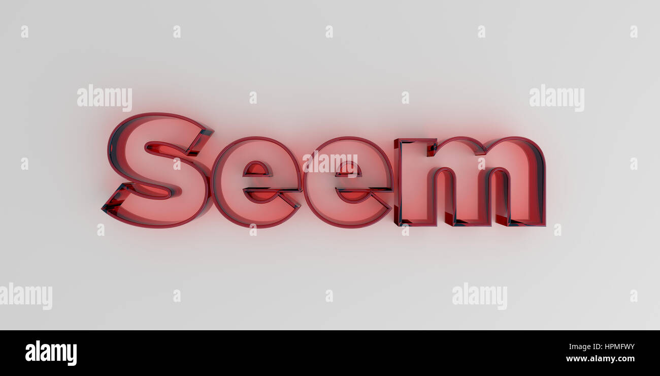 Seem - Red glass text on white background - 3D rendered royalty free ...