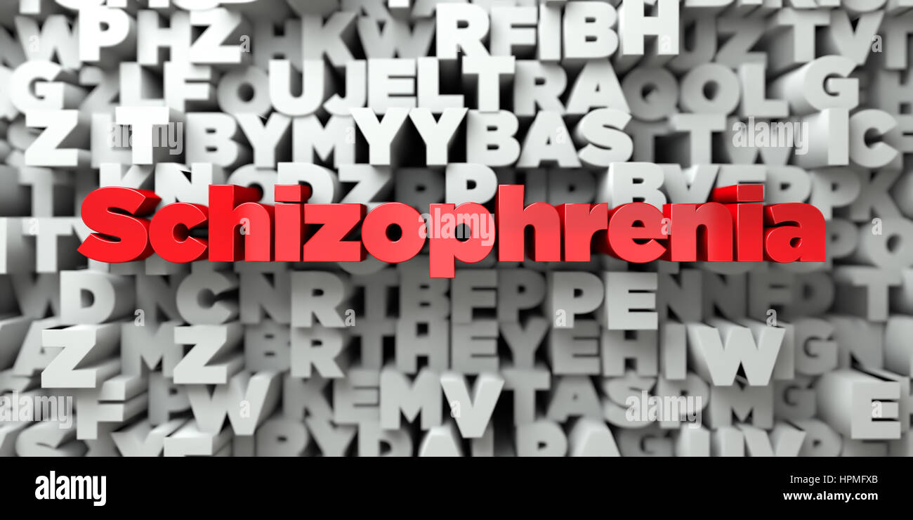 Schizophrenia - Red text on typography background - 3D rendered royalty ...