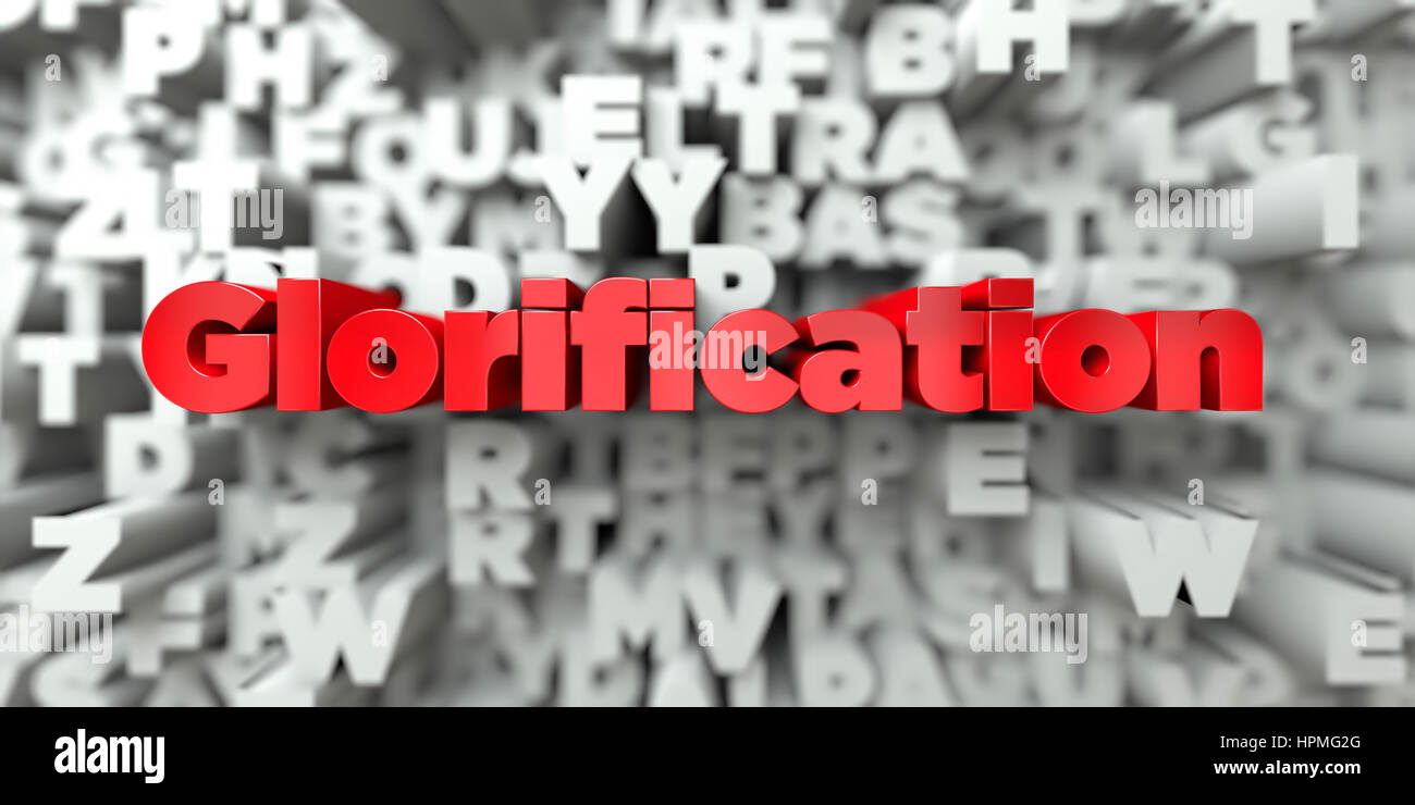 Glorification - Red text on typography background - 3D rendered royalty free stock image. This ...