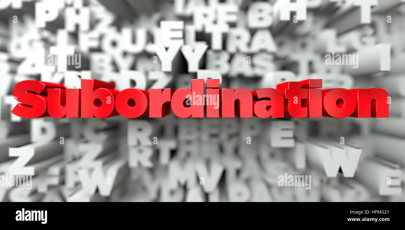 Subordination - Red text on typography background - 3D rendered royalty ...