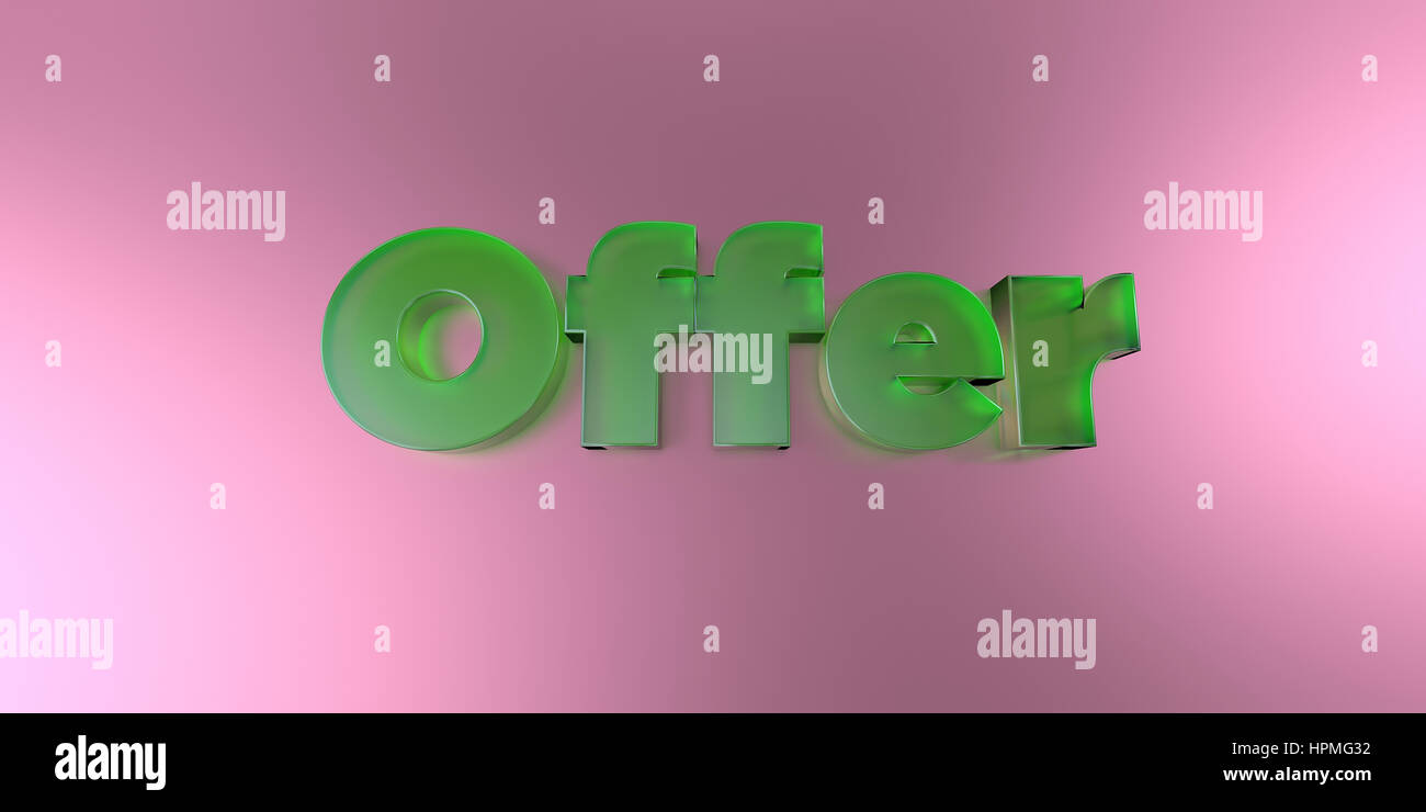 Offer - colorful glass text on vibrant background - 3D rendered royalty ...