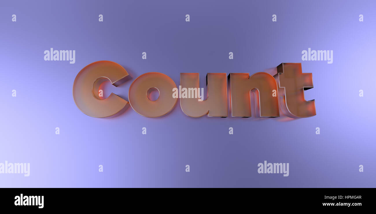 Count - colorful glass text on vibrant background - 3D rendered royalty ...