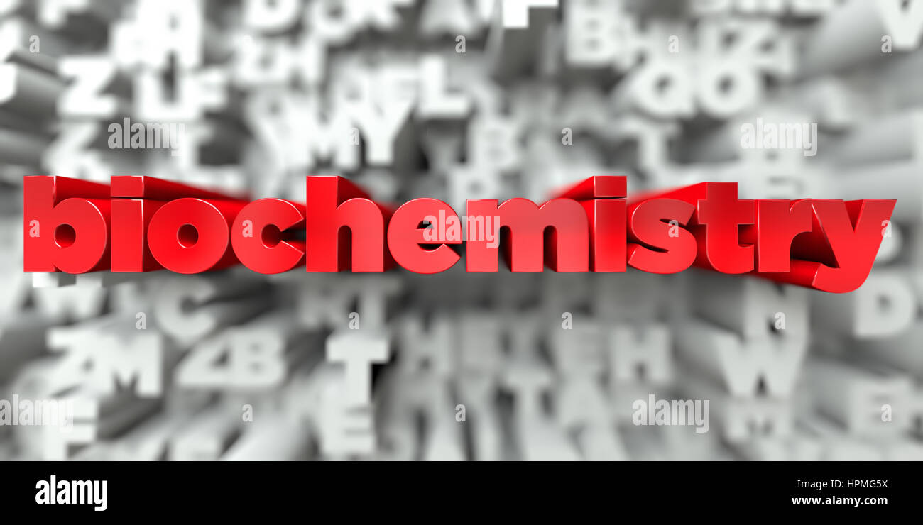 biochemistry - Red text on typography background - 3D rendered royalty ...
