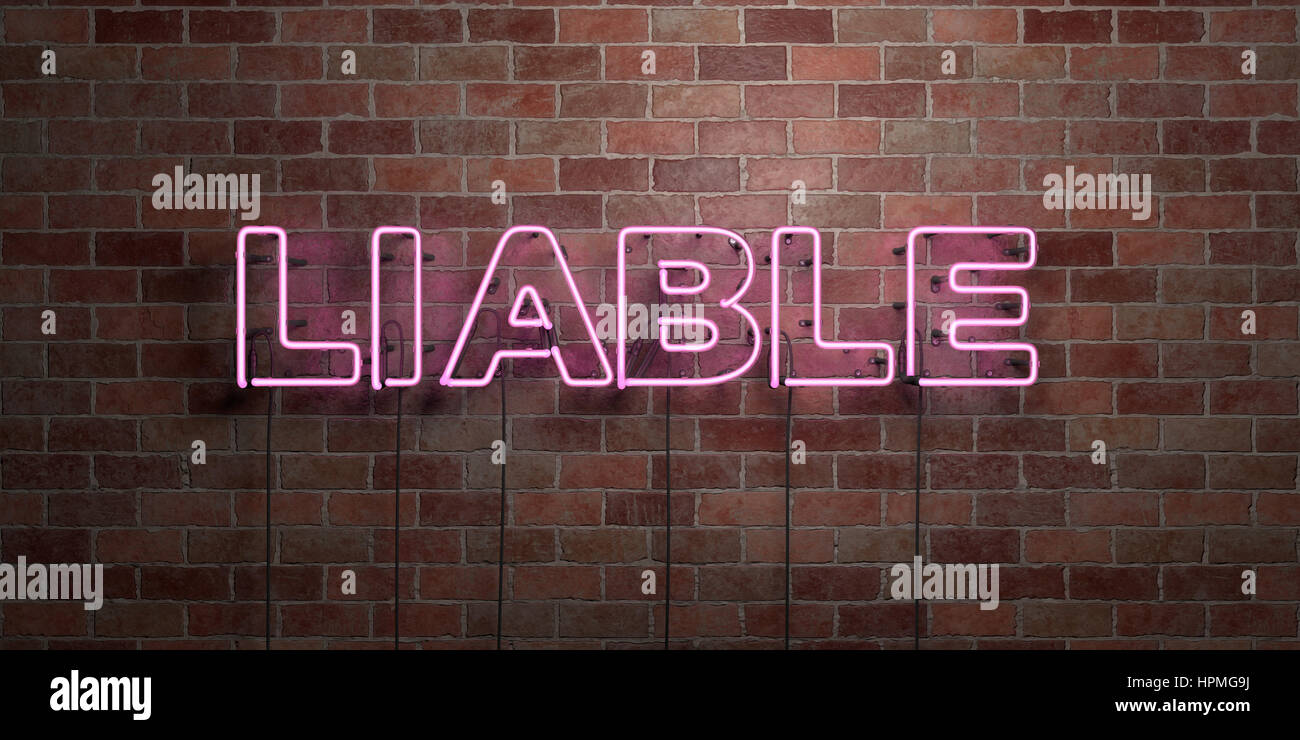LIABLE - fluorescent Neon tube Sign on brickwork - Front view - 3D ...