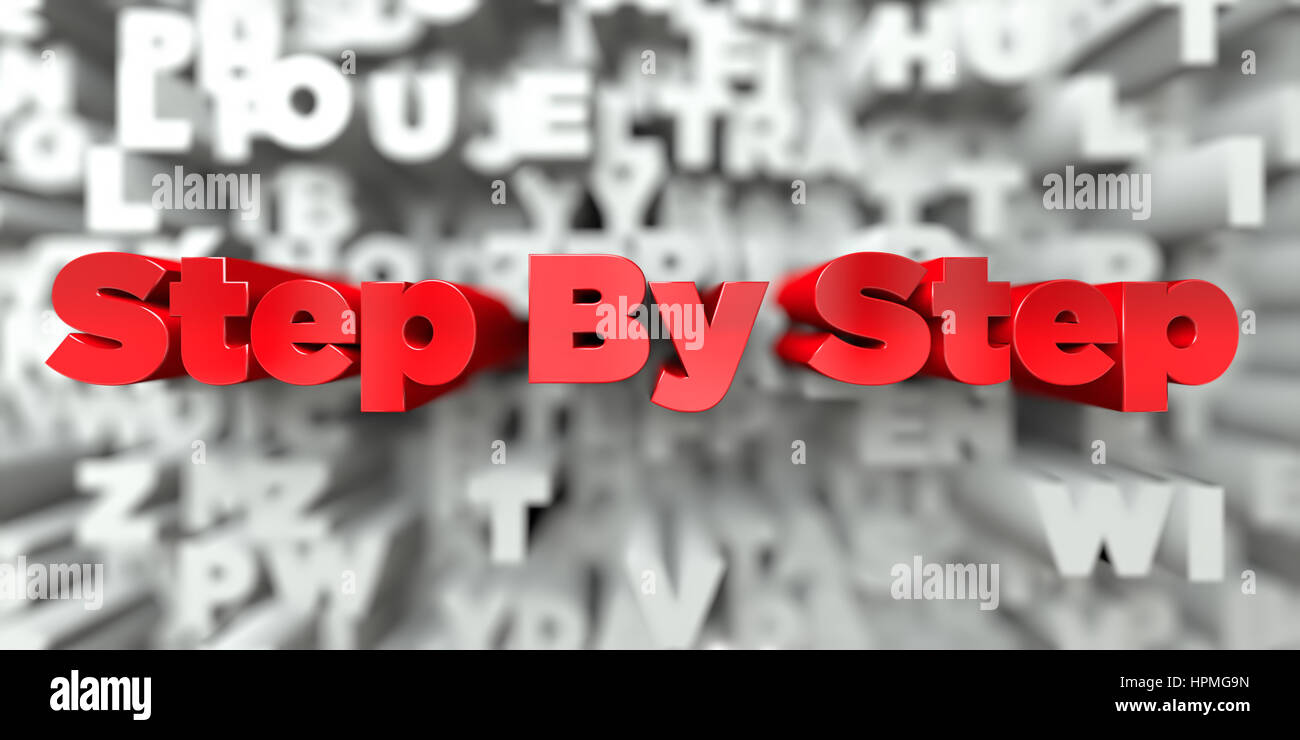 Step By Step - Red text on typography background - 3D rendered royalty ...