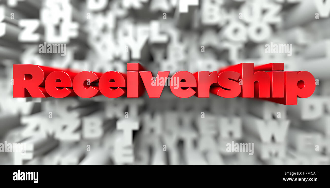 Receivership - Red text on typography background - 3D rendered royalty ...