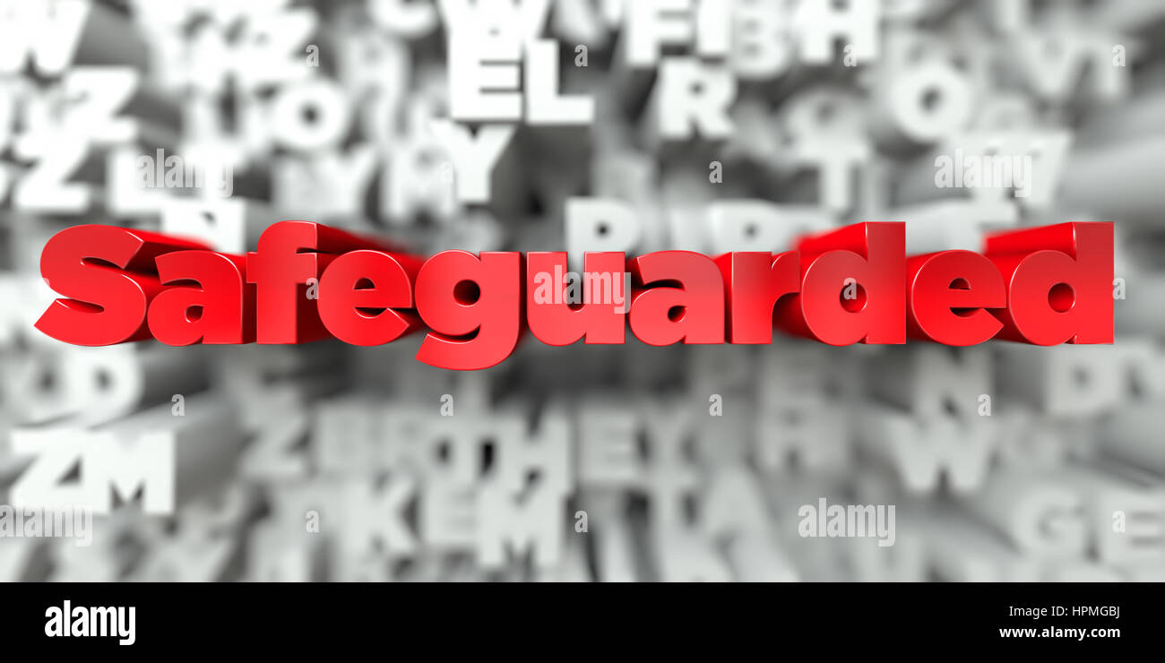 Safeguarded - Red text on typography background - 3D rendered royalty ...