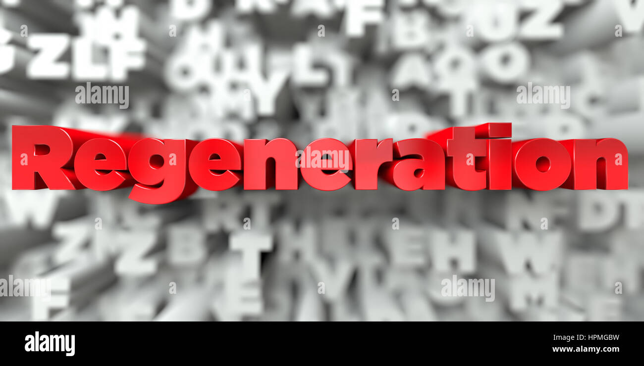 Regeneration - Red text on typography background - 3D rendered royalty ...