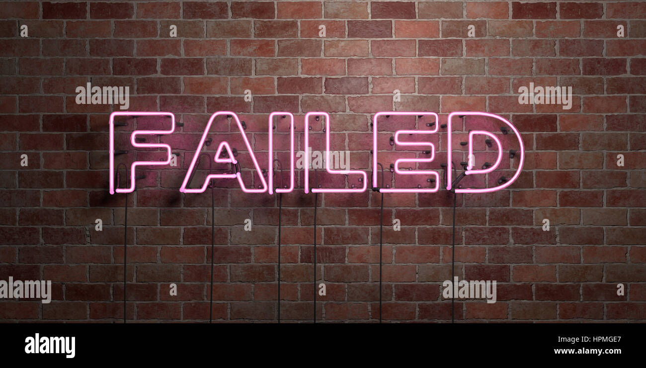 FAILED - fluorescent Neon tube Sign on brickwork - Front view - 3D ...