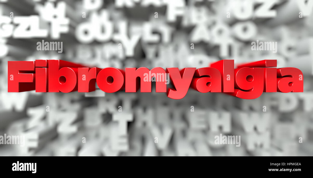 Fibromyalgia - Red text on typography background - 3D rendered royalty ...