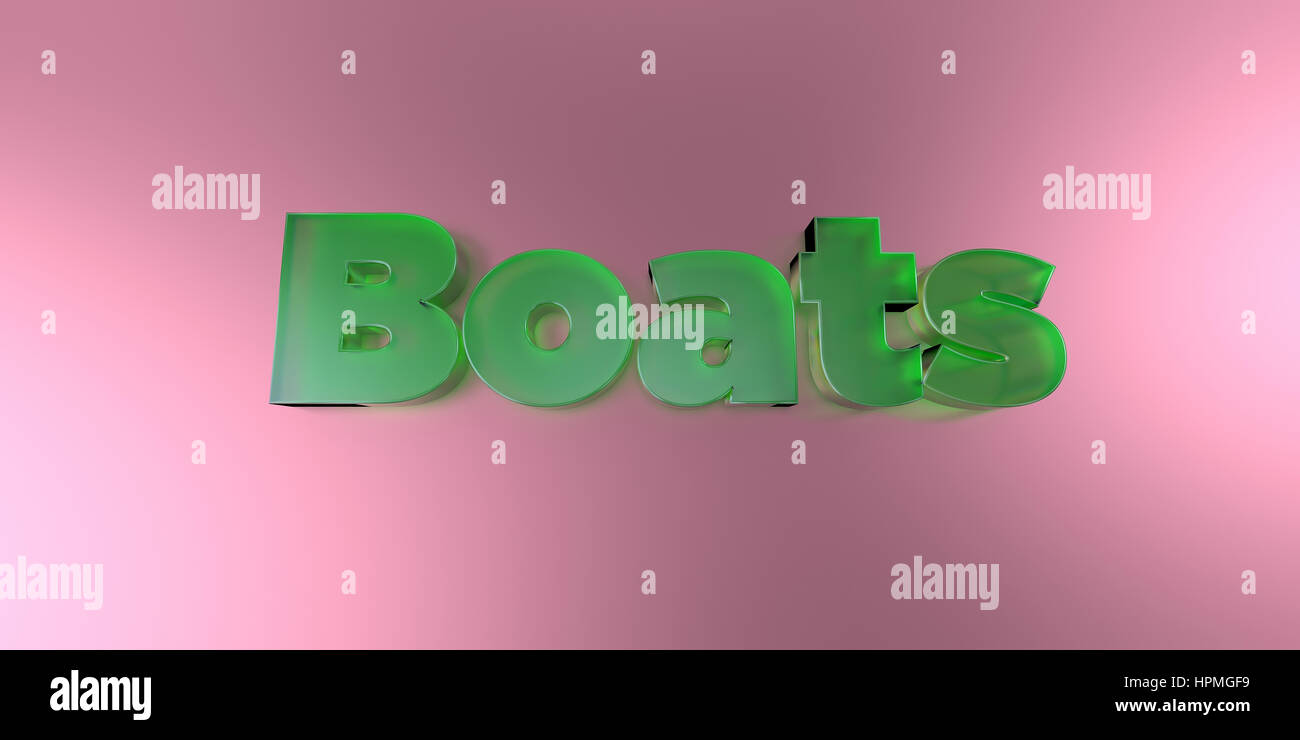 Boats - colorful glass text on vibrant background - 3D rendered royalty ...