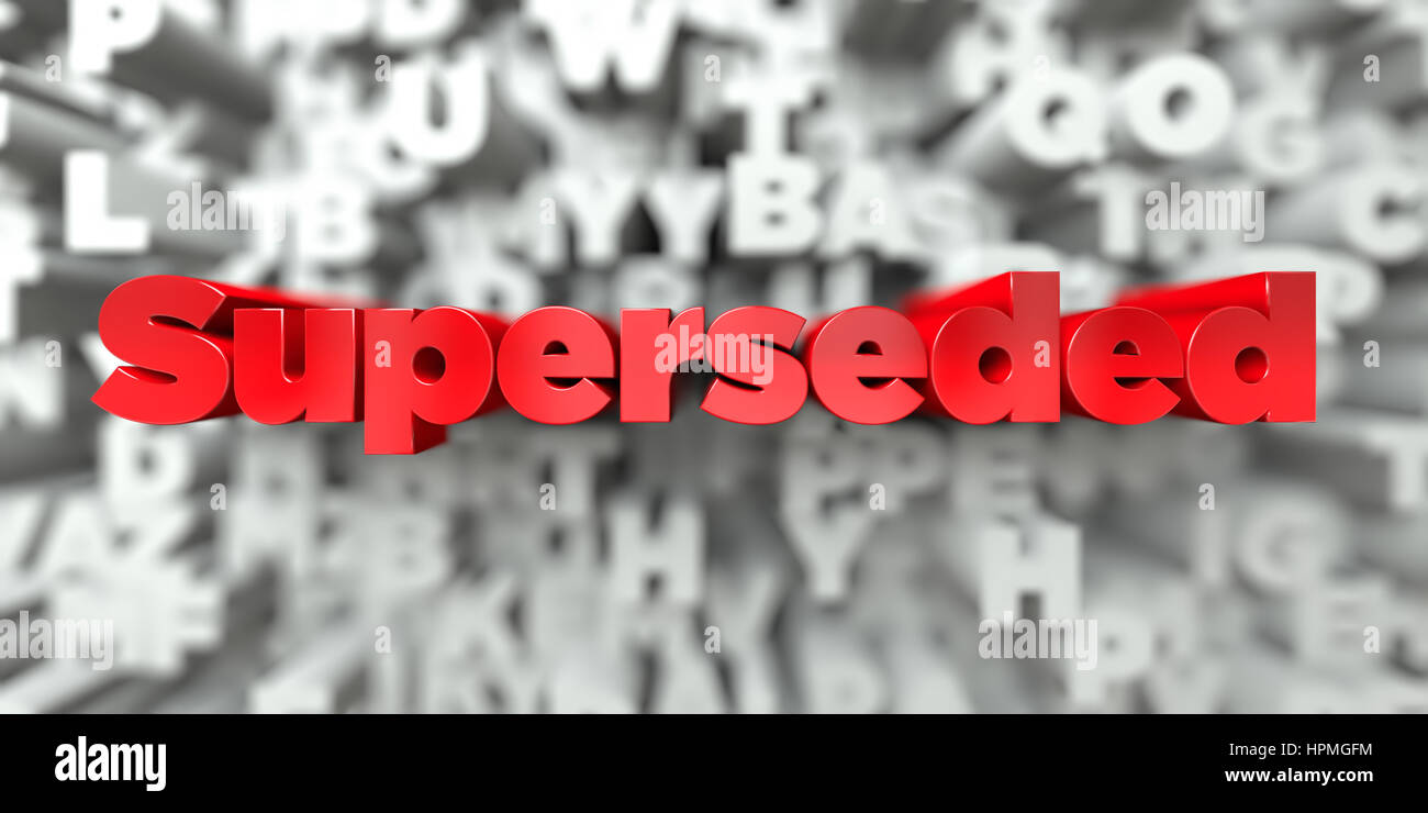 Superseded - Red text on typography background - 3D rendered royalty ...