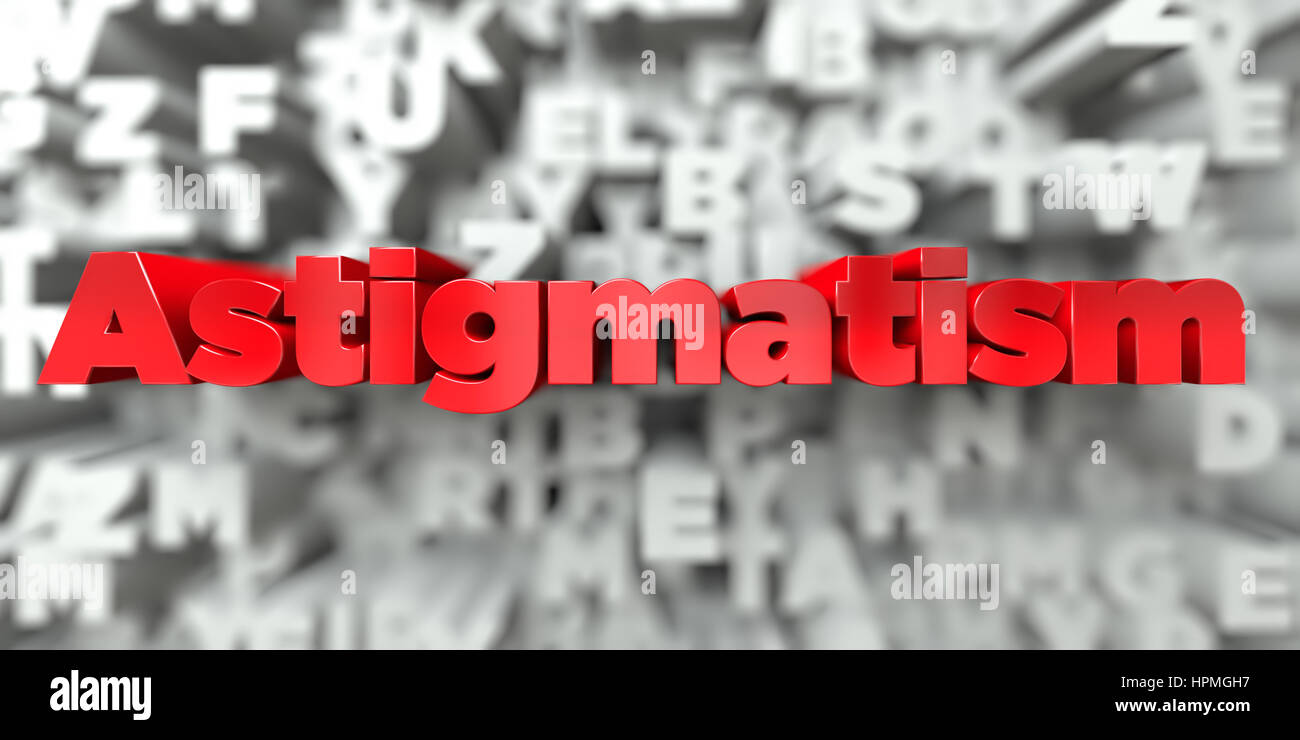 Astigmatism - Red text on typography background - 3D rendered royalty ...