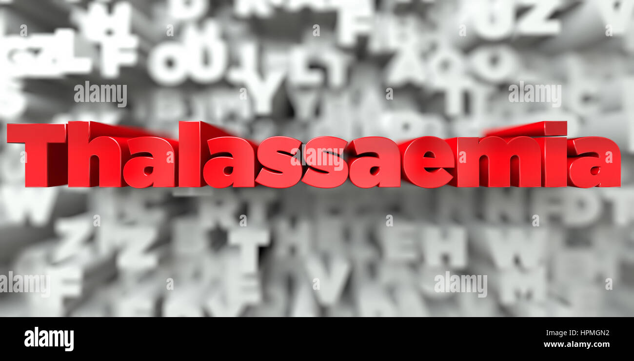 Thalassaemia - Red text on typography background - 3D rendered royalty ...