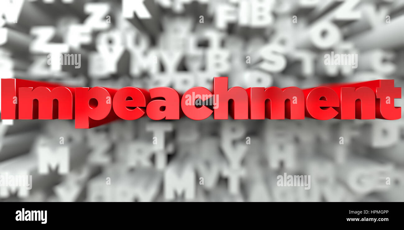 Impeachment - Red text on typography background - 3D rendered royalty ...