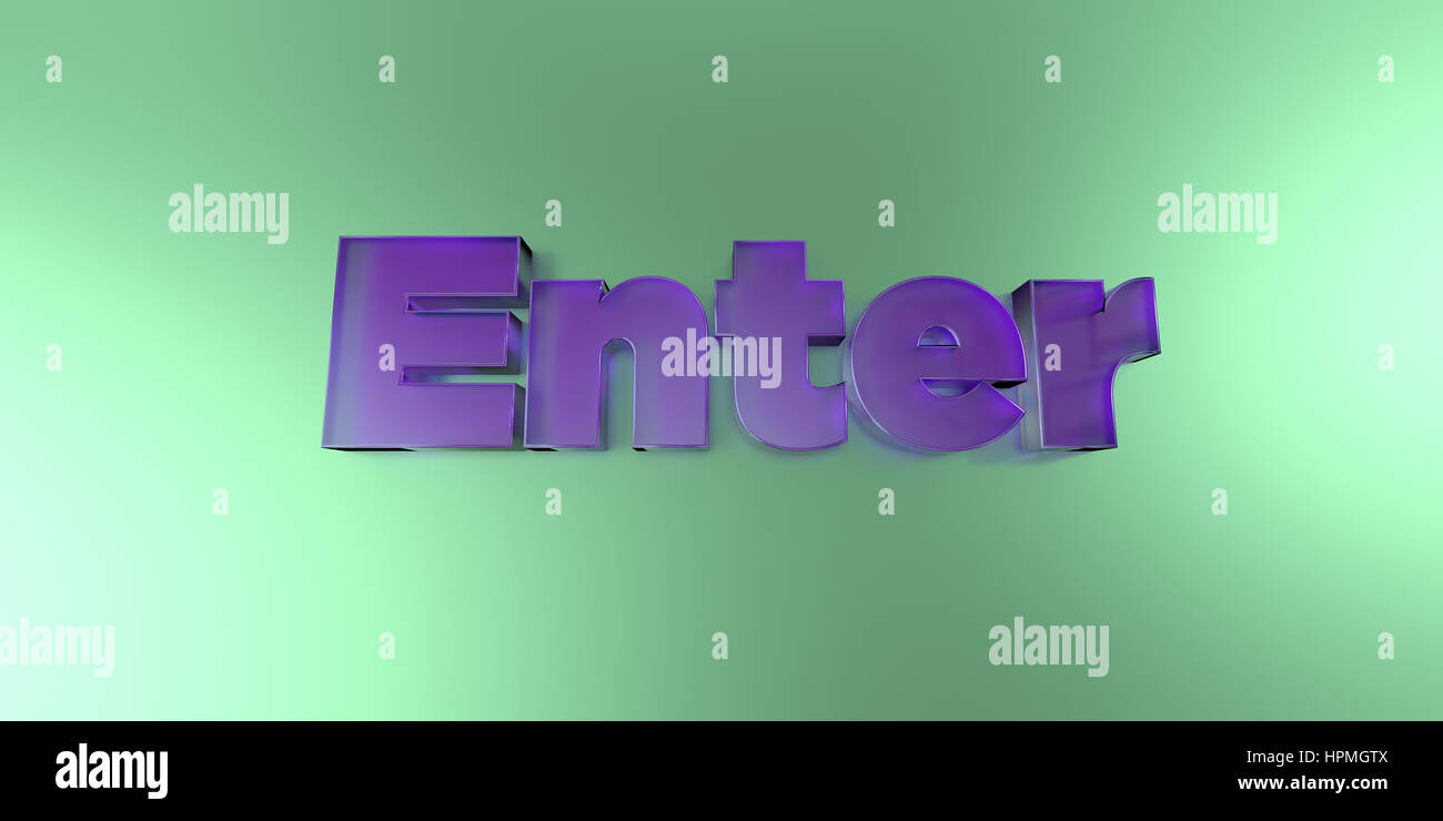 Enter - colorful glass text on vibrant background - 3D rendered royalty ...