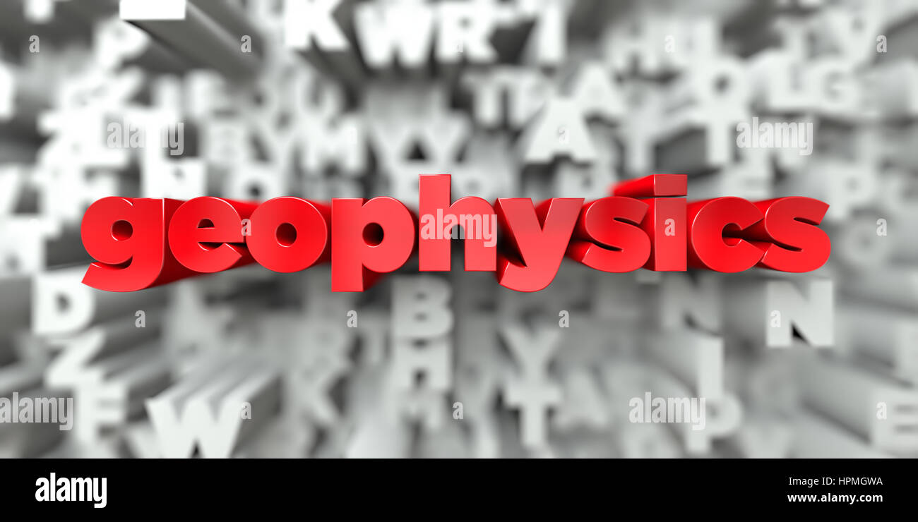 geophysics - Red text on typography background - 3D rendered royalty ...