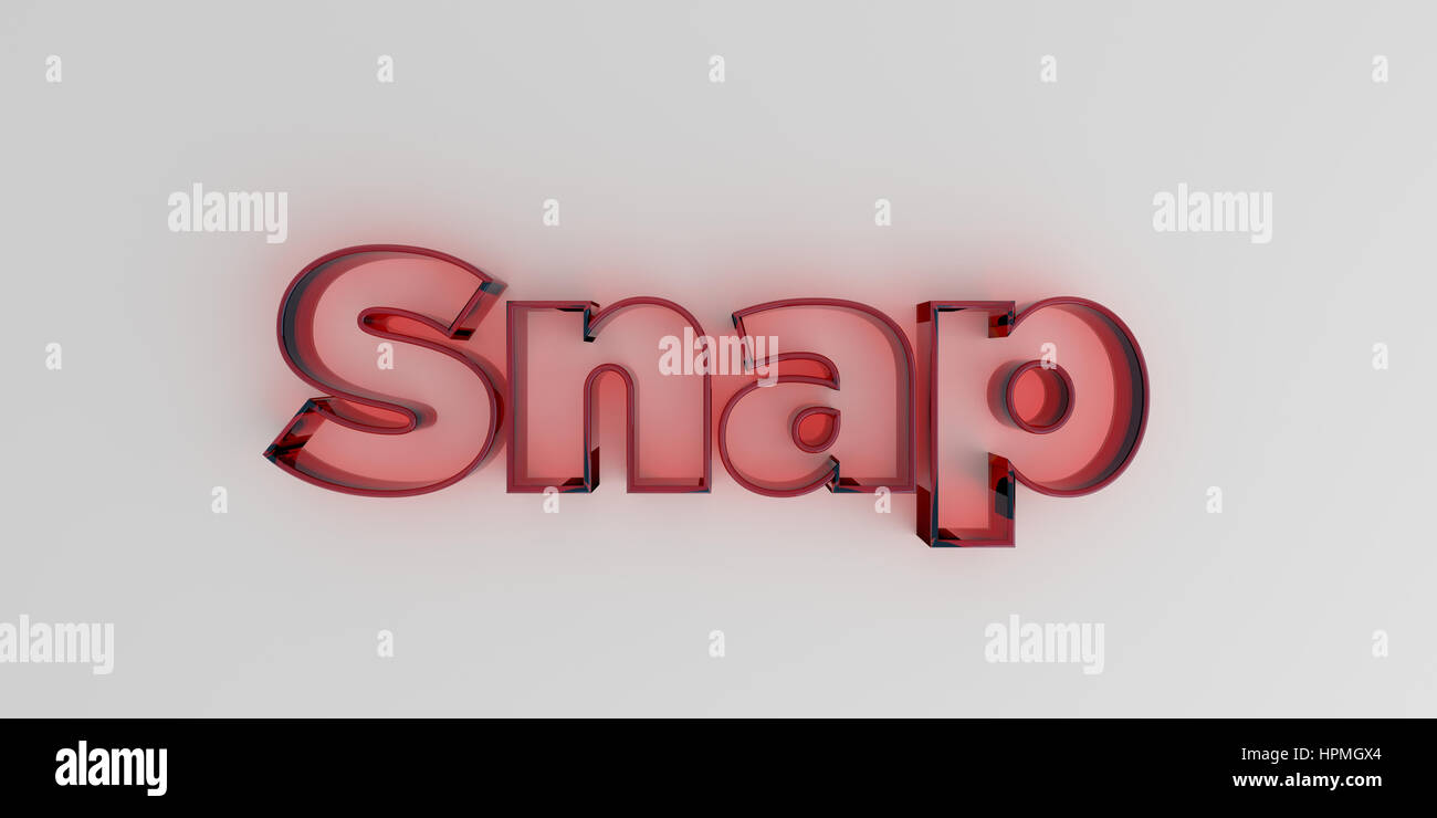 Snap - Red glass text on white background - 3D rendered royalty free ...
