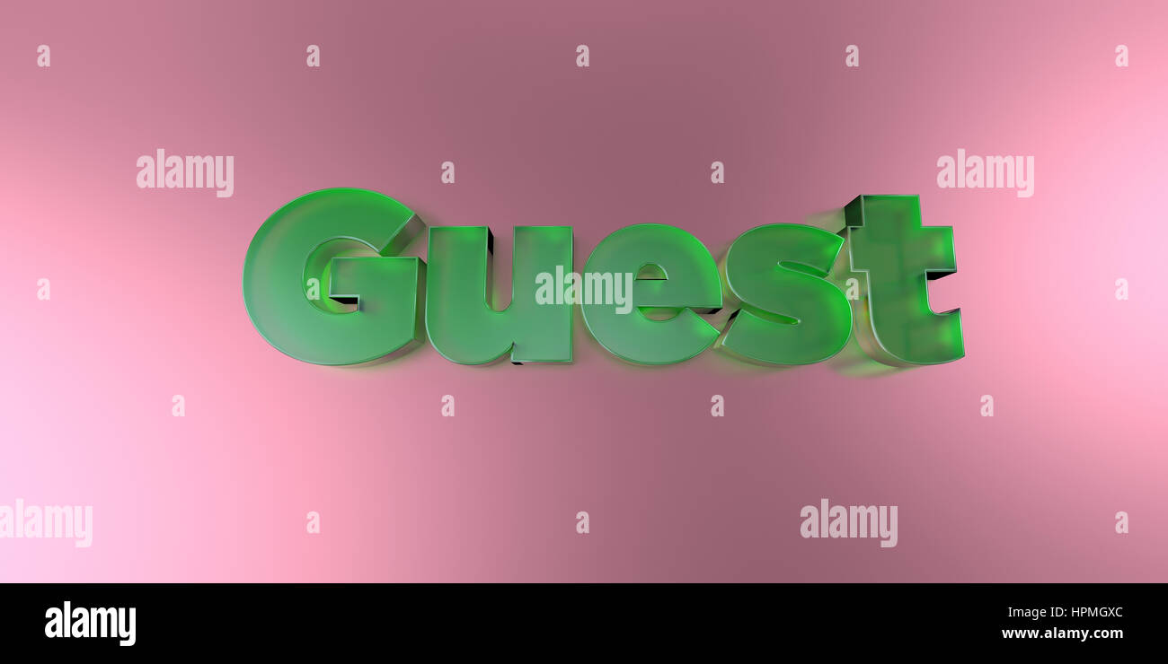 Guest - colorful glass text on vibrant background - 3D rendered royalty ...