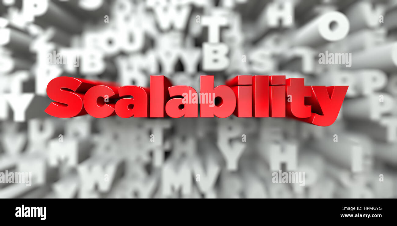 Scalability - Red text on typography background - 3D rendered royalty ...