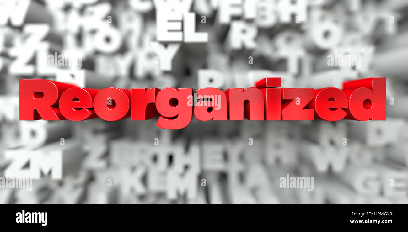 Reorganized - Red text on typography background - 3D rendered royalty ...