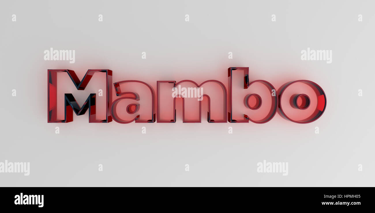 Mambo - Red glass text on white background - 3D rendered royalty free ... Mambo - Red glass text on white background - 3D rendered royalty free ...