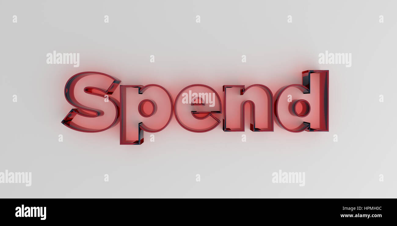 Spend - Red glass text on white background - 3D rendered royalty free ...