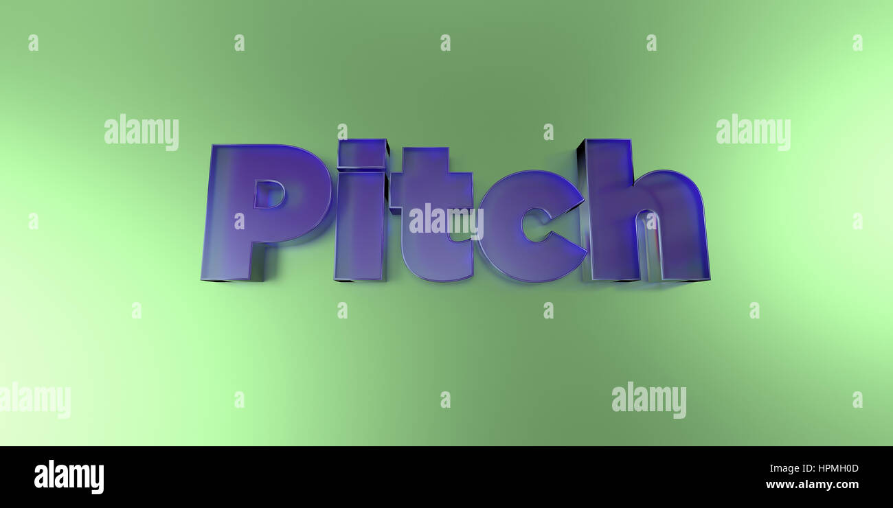 Pitch - colorful glass text on vibrant background - 3D rendered royalty ...