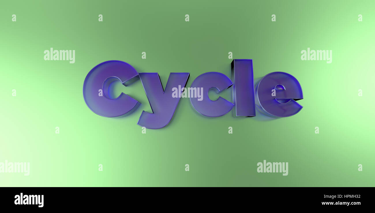 Cycle - colorful glass text on vibrant background - 3D rendered royalty ...