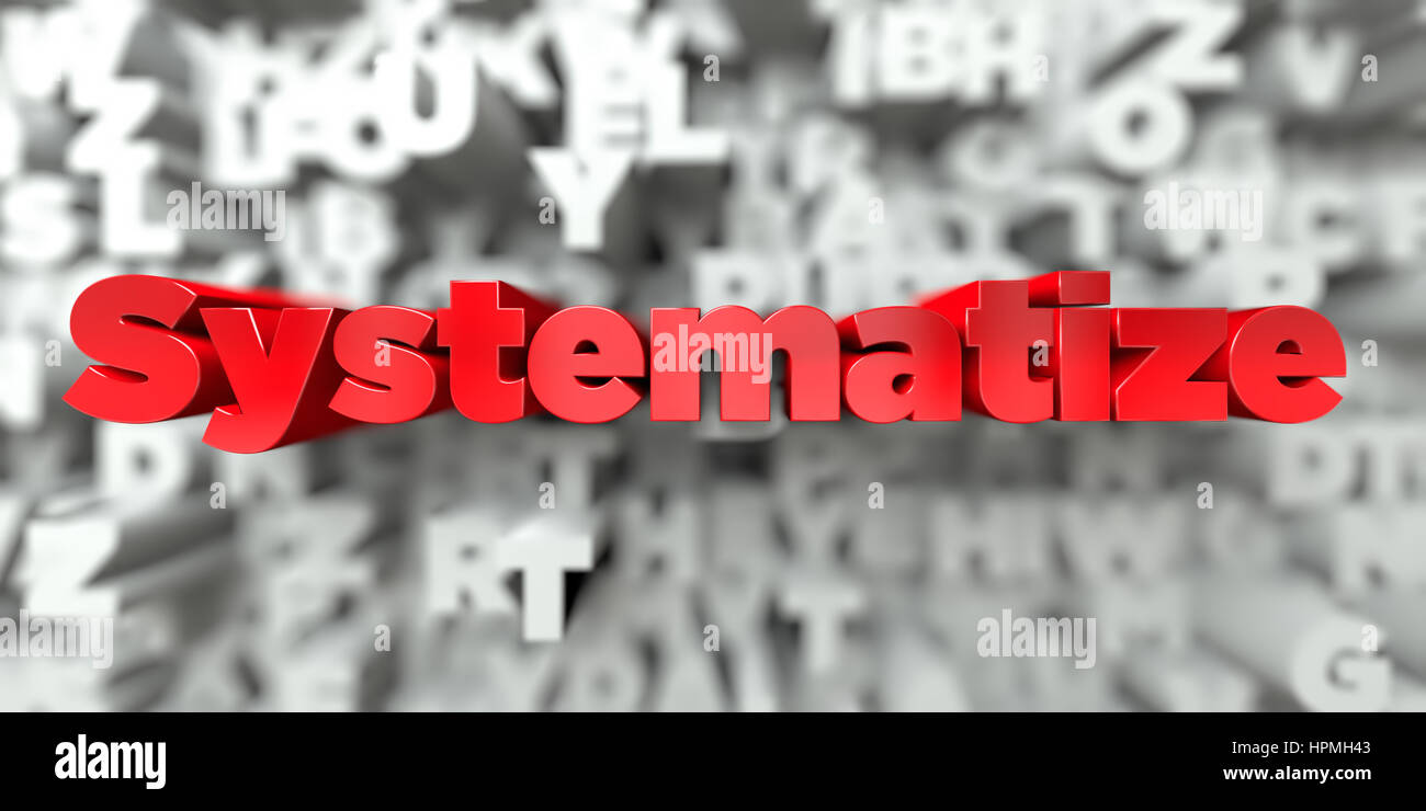 Systematize - Red text on typography background - 3D rendered royalty ...