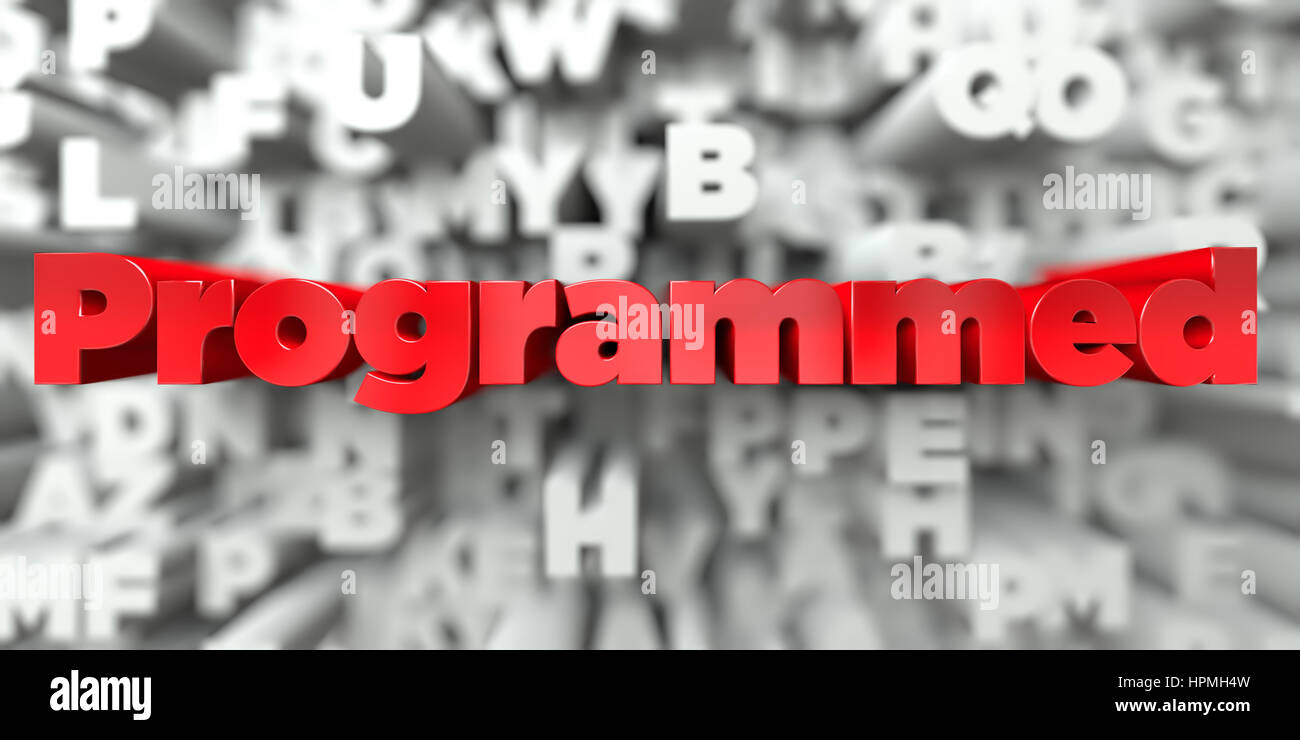 Programmed - Red text on typography background - 3D rendered royalty ...