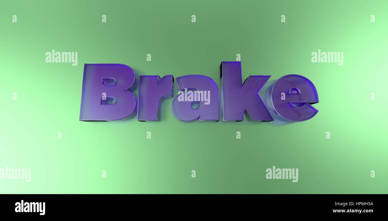 Brake - colorful glass text on vibrant background - 3D rendered royalty ...