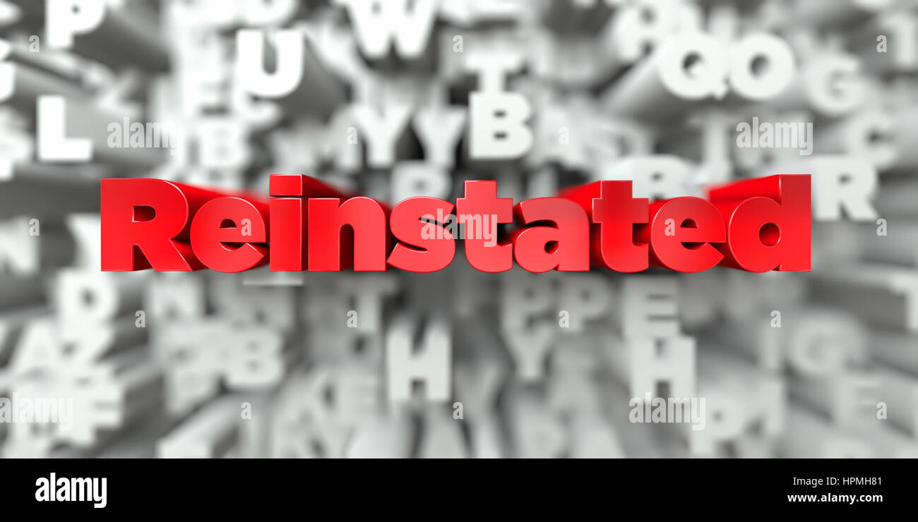 Reinstated - Red text on typography background - 3D rendered royalty ...
