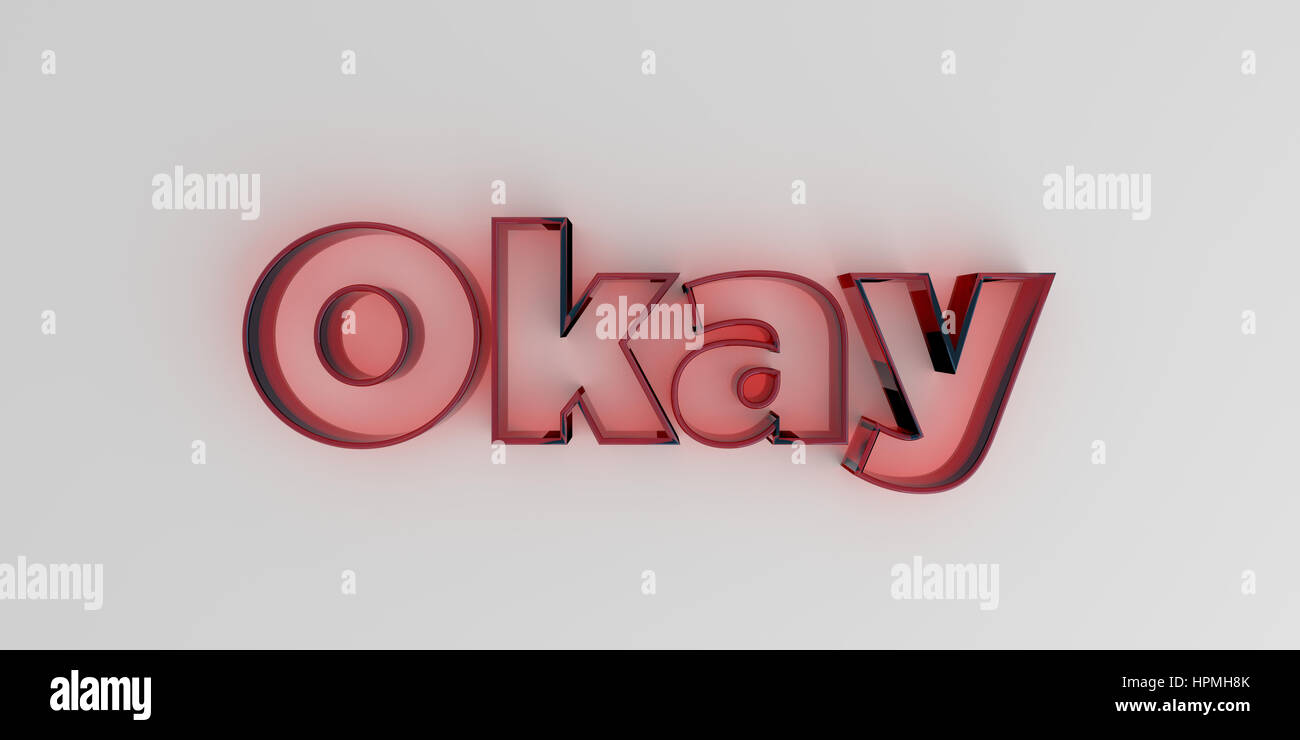 Okay - Red glass text on white background - 3D rendered royalty free ...