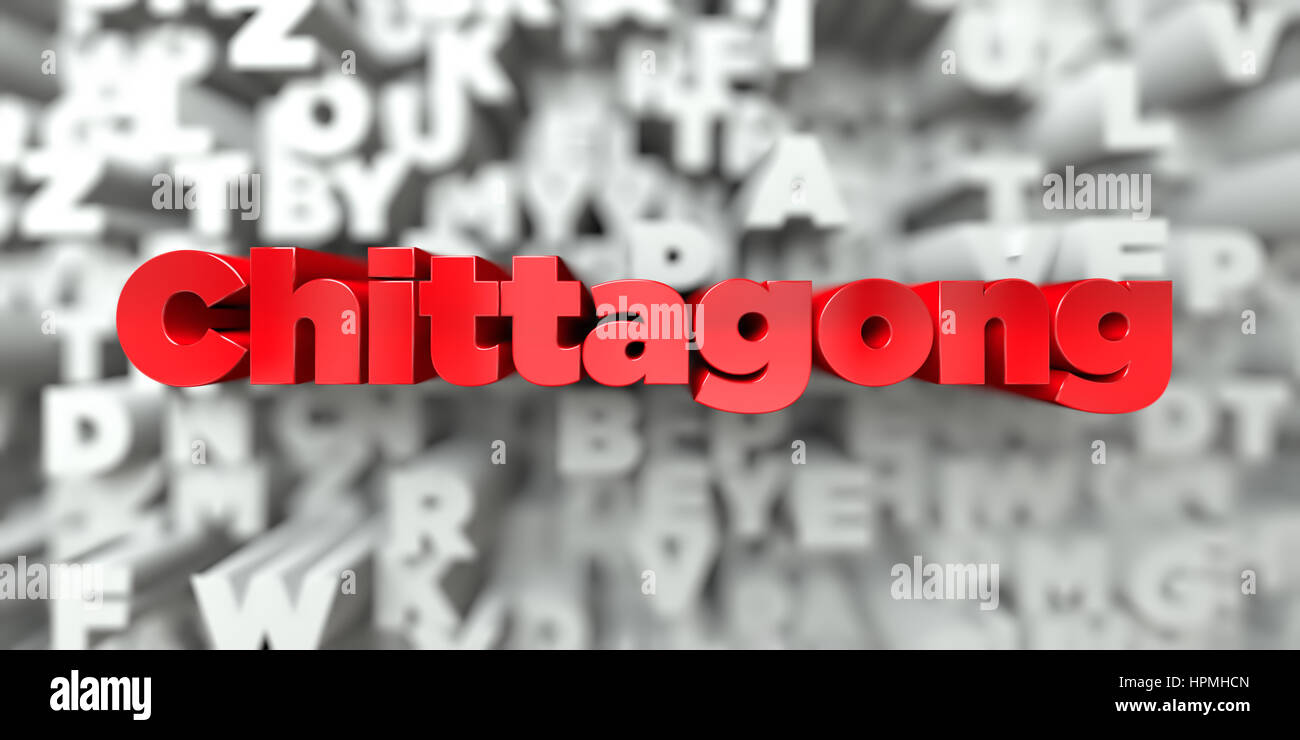 Chittagong - Red text on typography background - 3D rendered royalty free stock image. This ...