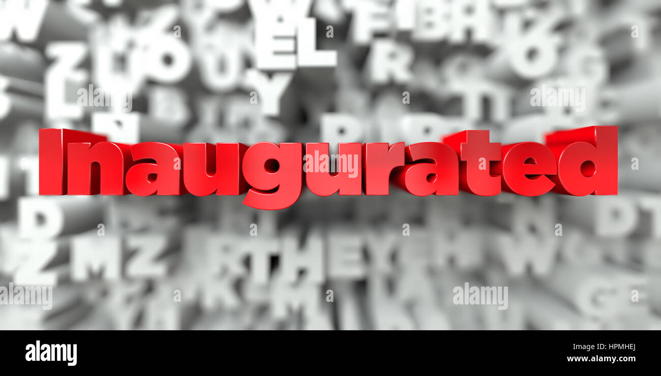Inaugurated - Red text on typography background - 3D rendered royalty ...