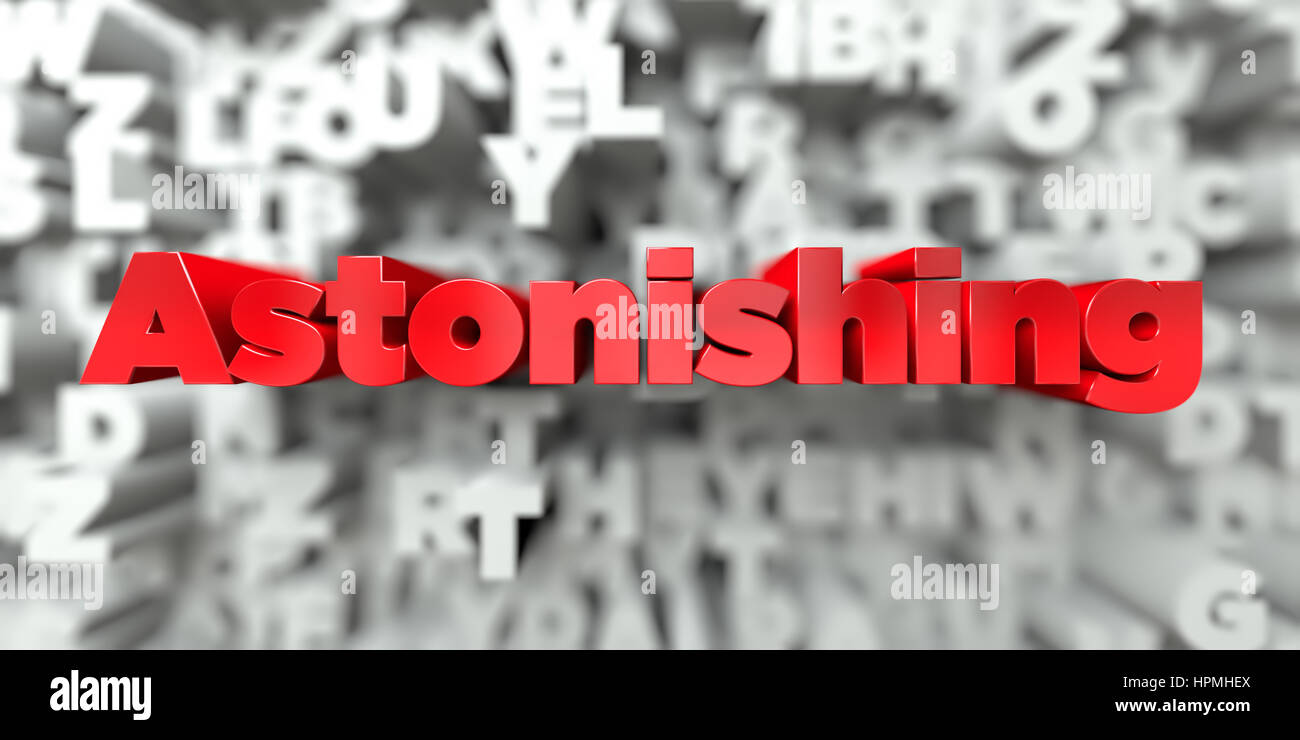 Astonishing - Red text on typography background - 3D rendered royalty ...