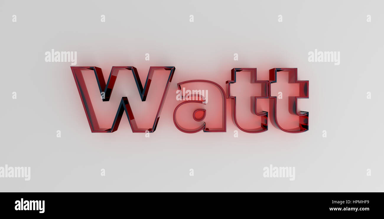 Watt - Red glass text on white background - 3D rendered royalty free ...