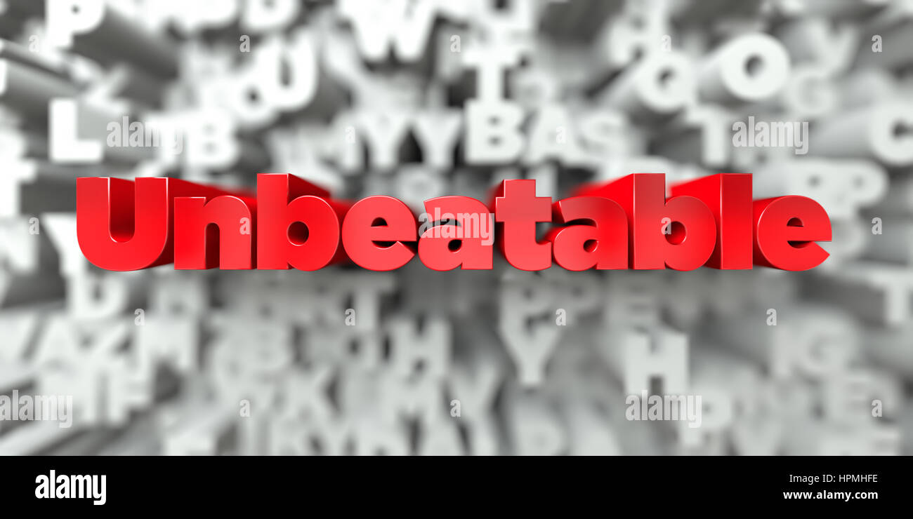 Unbeatable - Red text on typography background - 3D rendered royalty ...