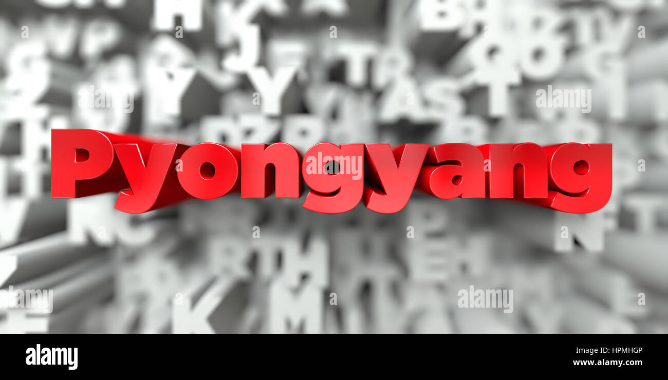 Pyongyang - Red text on typography background - 3D rendered royalty ...
