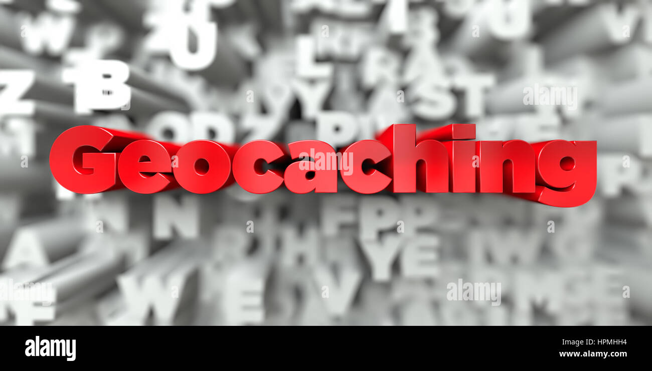 Geocaching - Red text on typography background - 3D rendered royalty ...