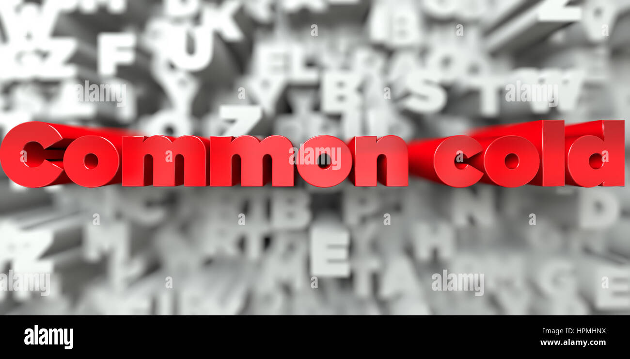 Common cold - Red text on typography background - 3D rendered royalty ...