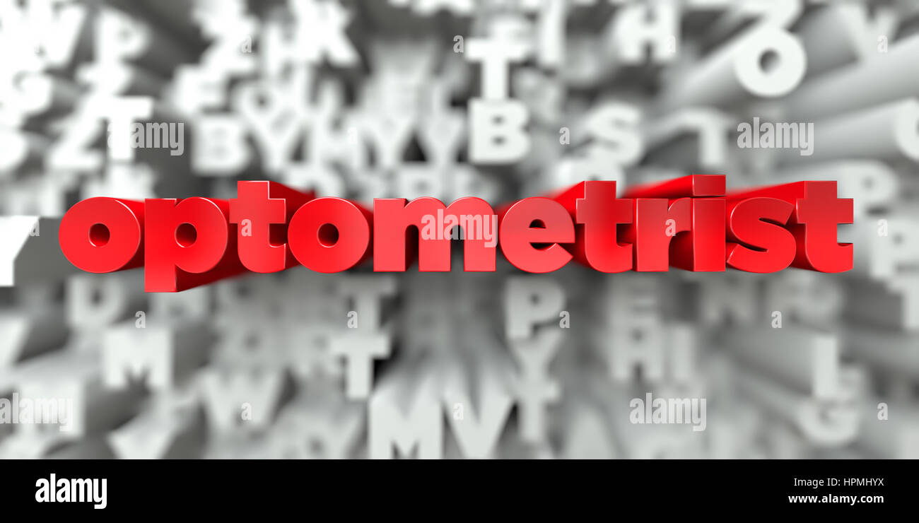optometrist - Red text on typography background - 3D rendered royalty ...