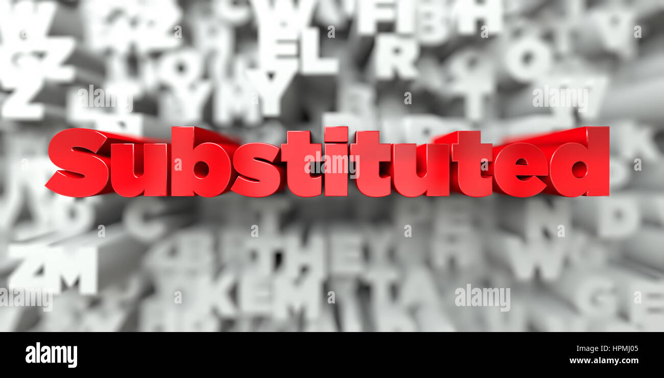 Substituted - Red text on typography background - 3D rendered royalty ...