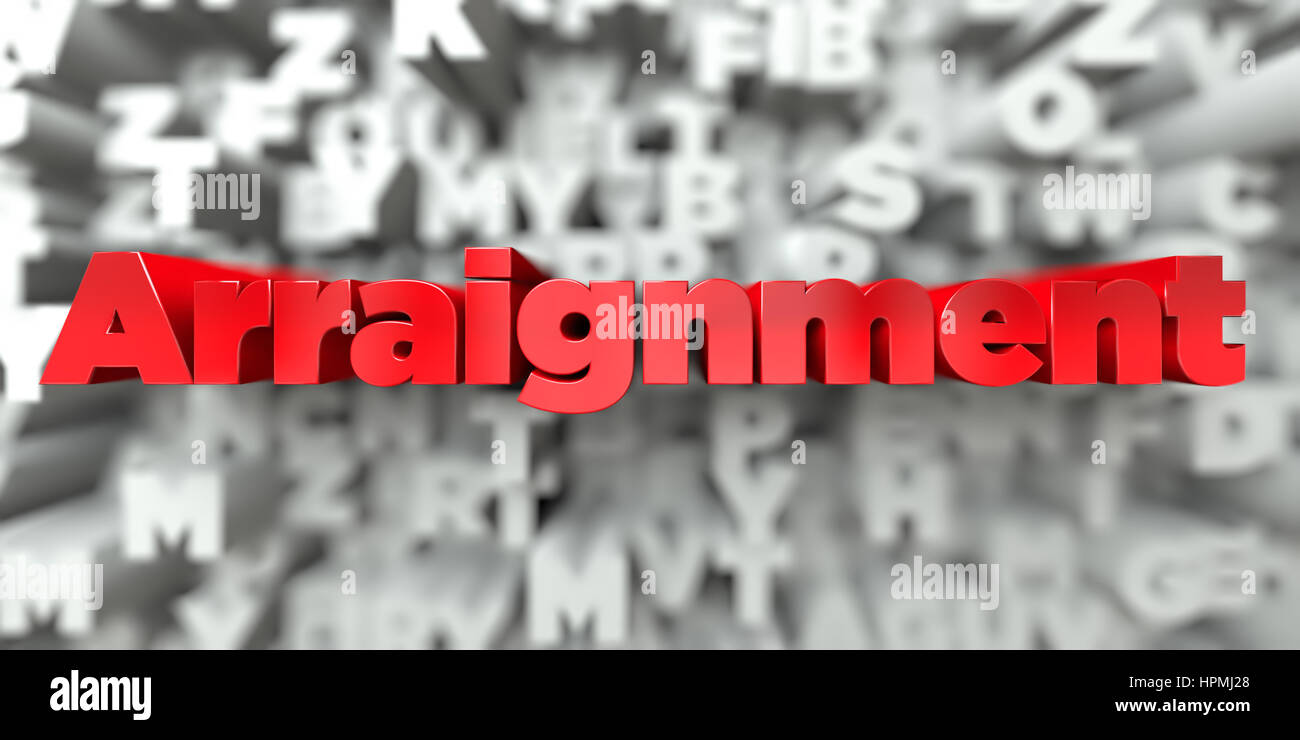 Arraignment - Red text on typography background - 3D rendered royalty ...