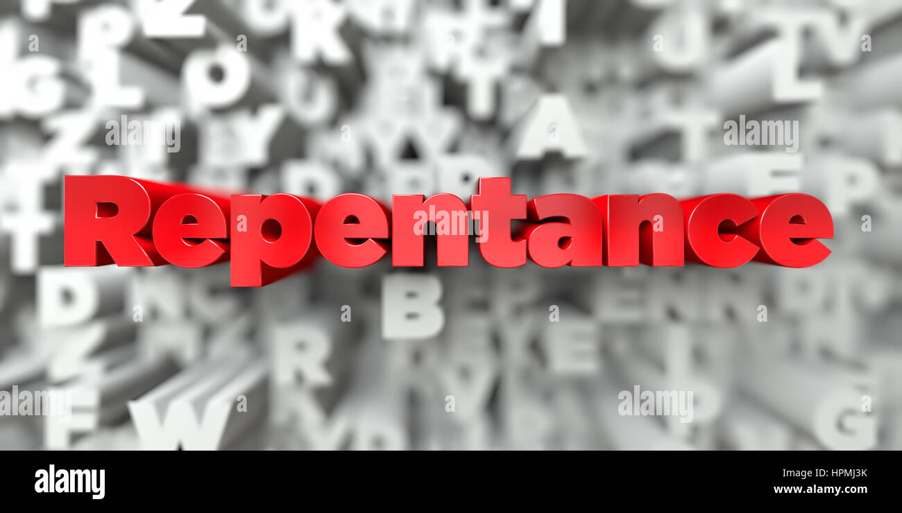 Repentance - Red text on typography background - 3D rendered royalty ...